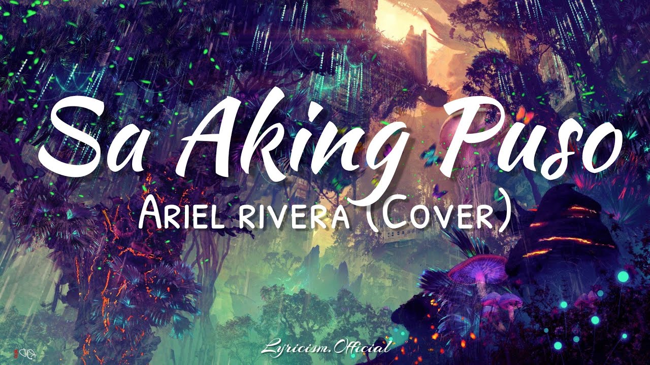 Sa Aking Puso (Cover) - Ariel Rivera / EJ Clarks (Lyrics) - YouTube