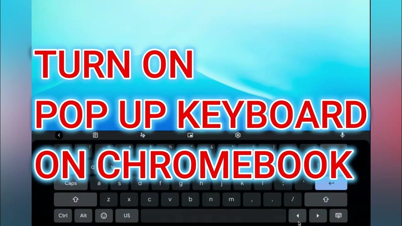 HOW TO TURN ON POP UP KEYBOARD ON CHROMEBOOK - YouTube