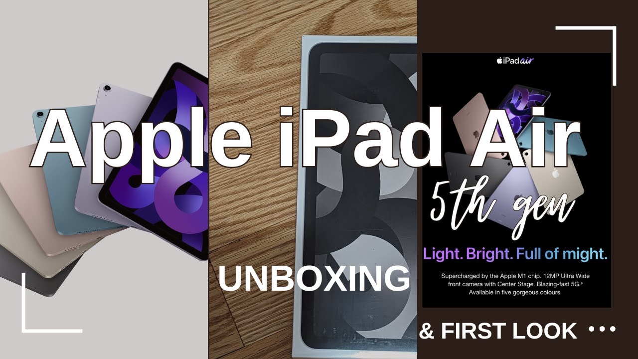 Apple iPad Air 5th gen unboxing & first look - YouTube