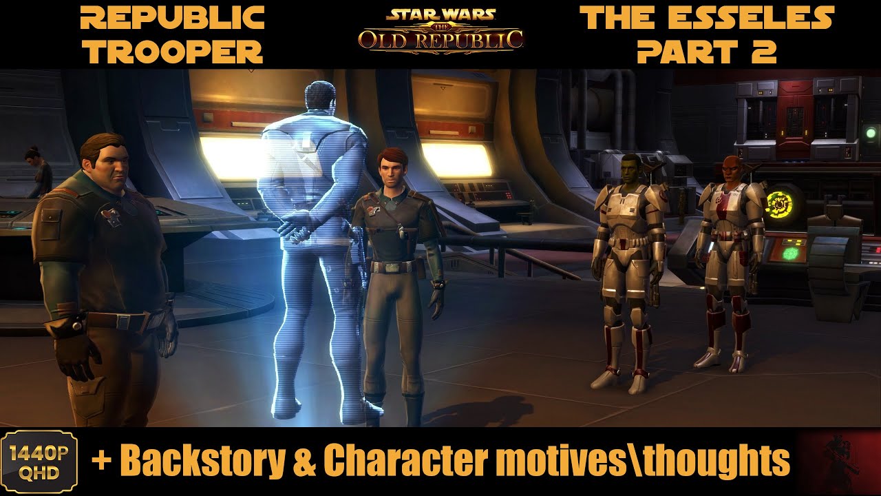 Republic Trooper | Part 2 - The Esseles | SWTOR Story Cinematic ...