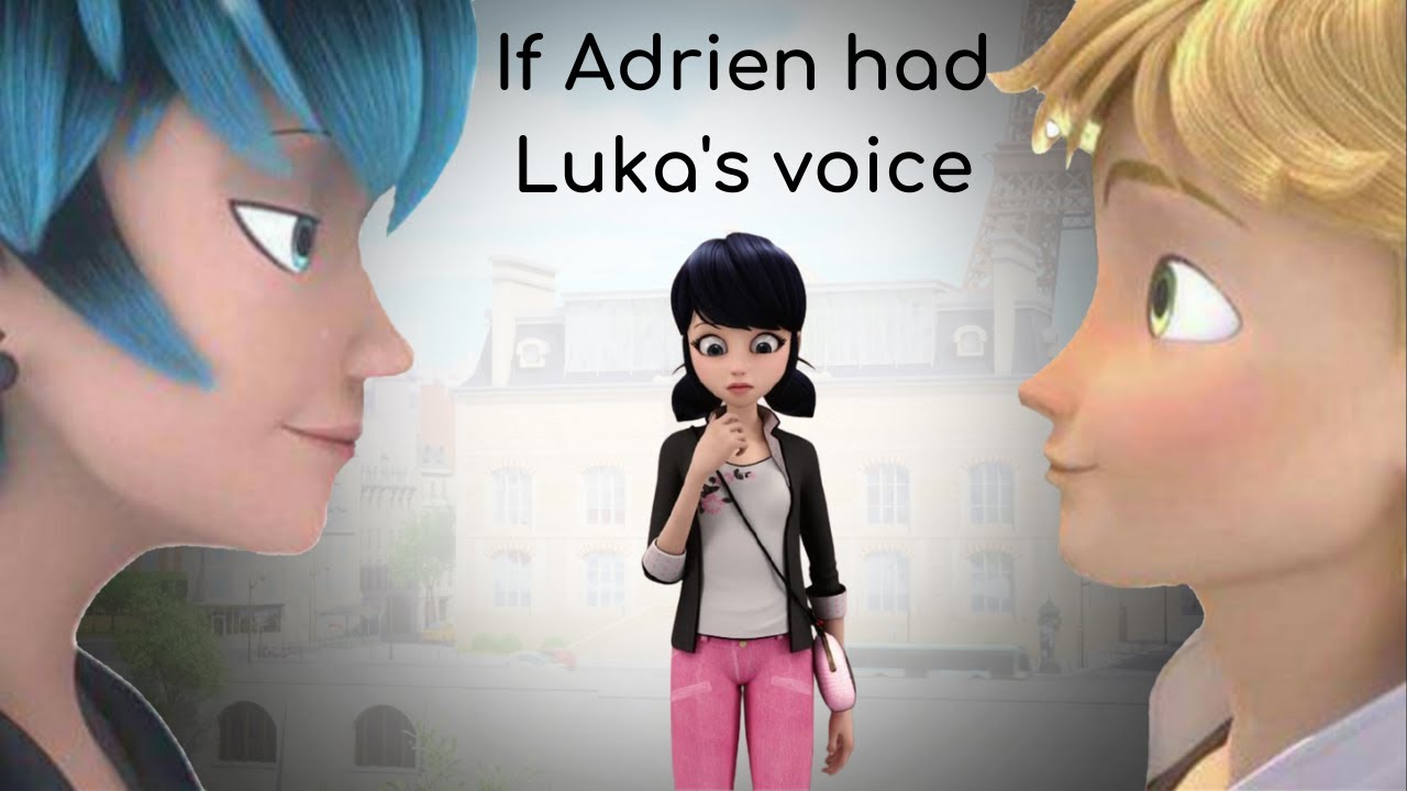 If Adrien had Luka’s Voice... - YouTube
