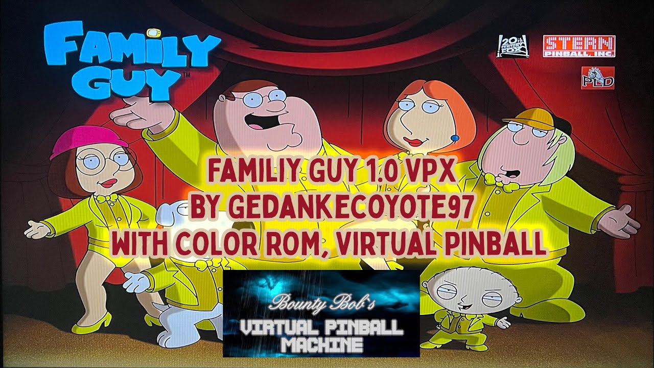 Family Guy (Stern) 1.0 by Gedankekojote97 with Color ROM, VPX, Virtual ...