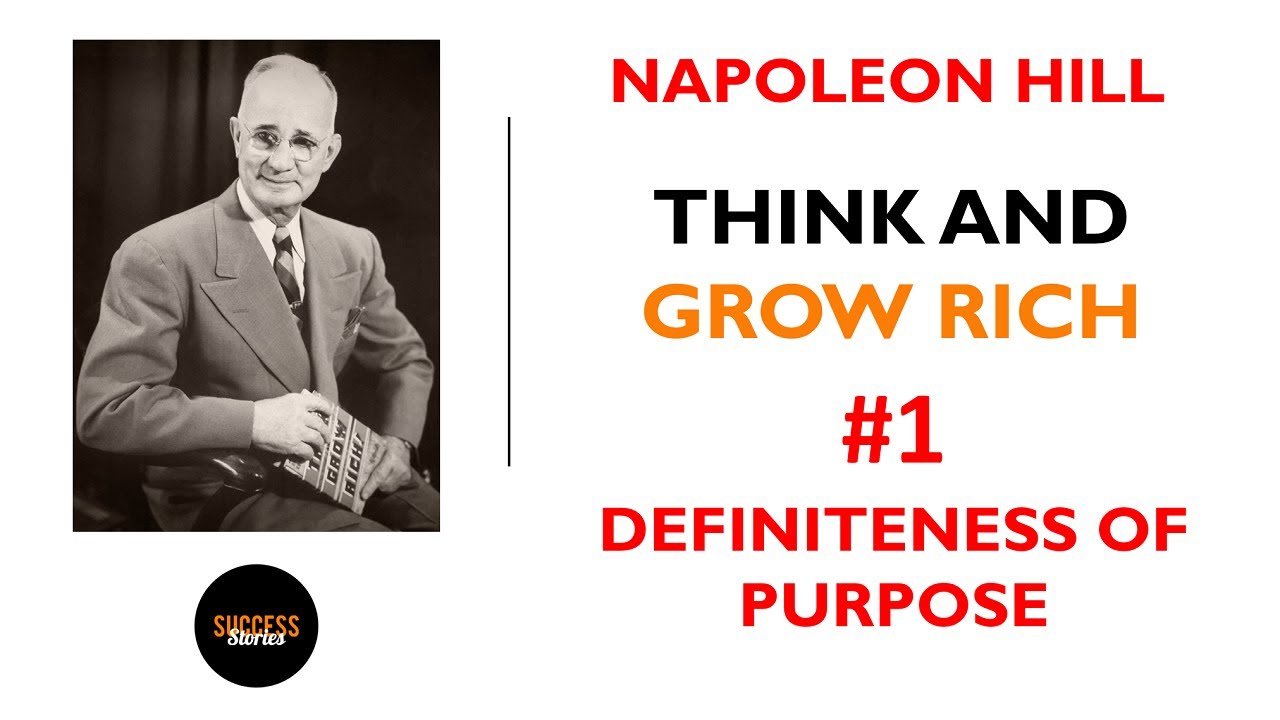 Napoleon Hill - Think and Grow Rich - Definiteness of Purpose (1st ...