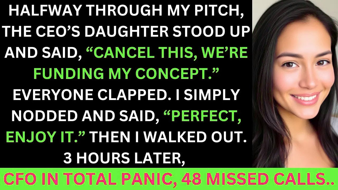 During My Pitch The CEO's Daughter Stood Up, "Cancel This, We're ...