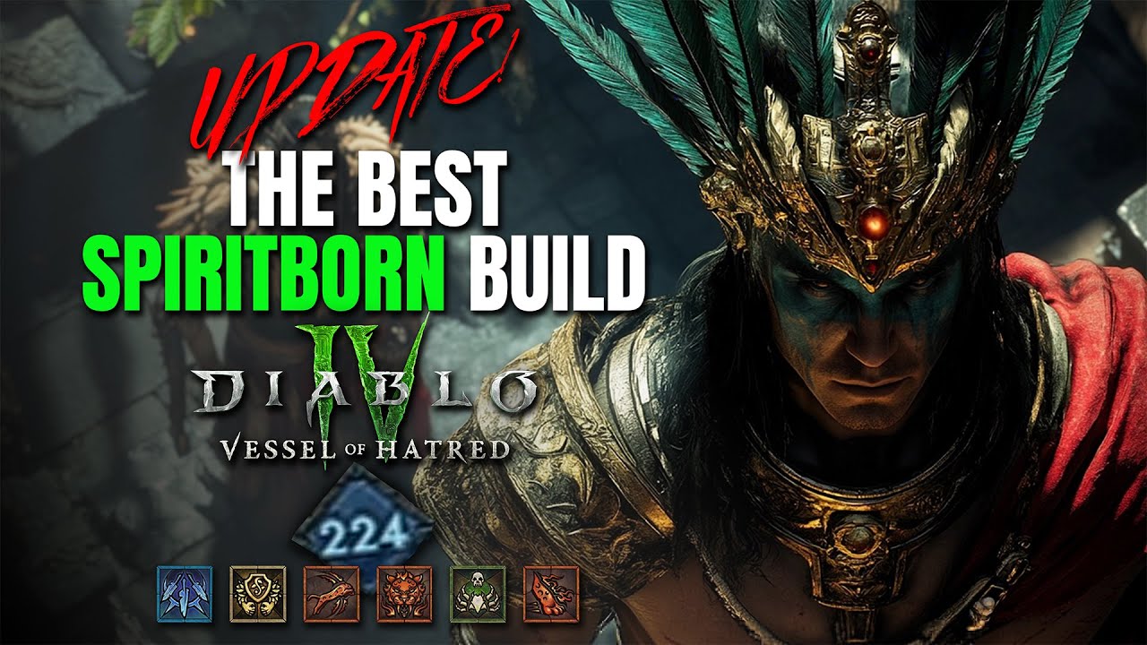 UPDATE for the BEST SPIRITBORN Build in Vessel of Hatred Diablo 4 - YouTube