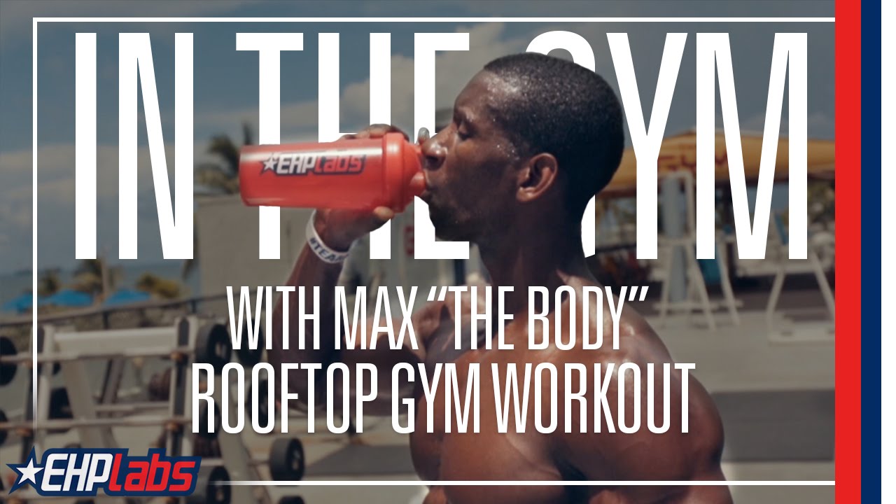 In The Gym with Max "The Body" | Rooftop Workout - YouTube