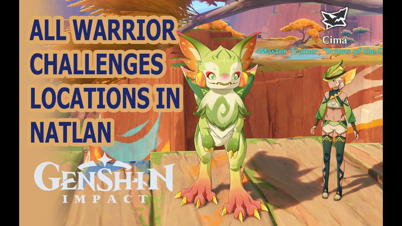 All Natlan Warrior Challenges Locations | Genshin Impact - YouTube