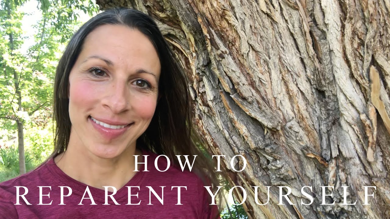 How To Reparent Yourself and Heal Your Inner Child - YouTube