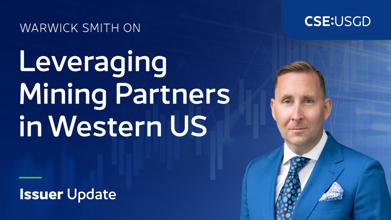 Warwick Smith on Leveraging Mining Partners in Western US | CSE Issuer ...
