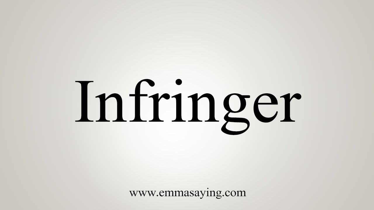How To Say Infringer - YouTube