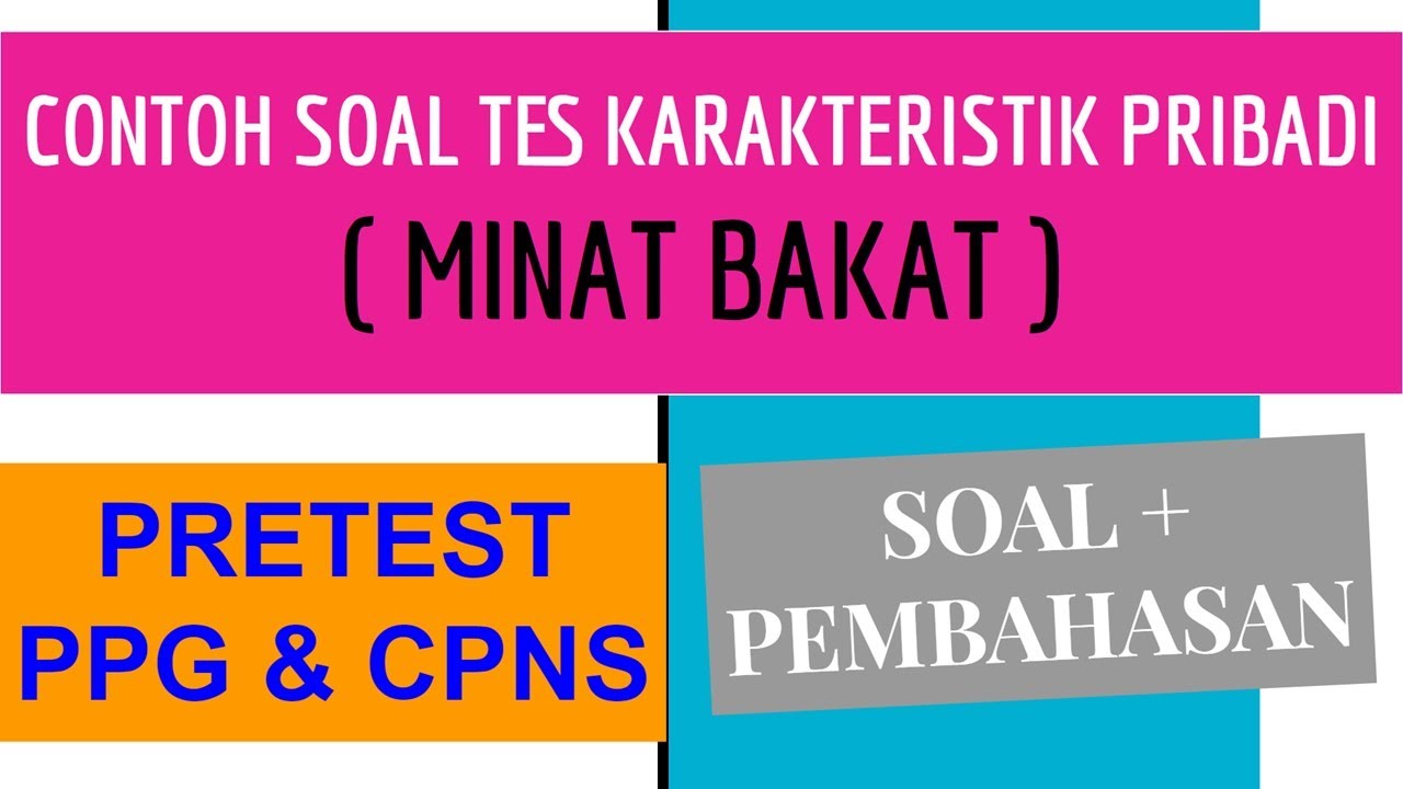 CONTOH SOAL & PEMBAHASAN TES KARAKTERISTIK PRIBADI ( MINAT BAKAT) - YouTube