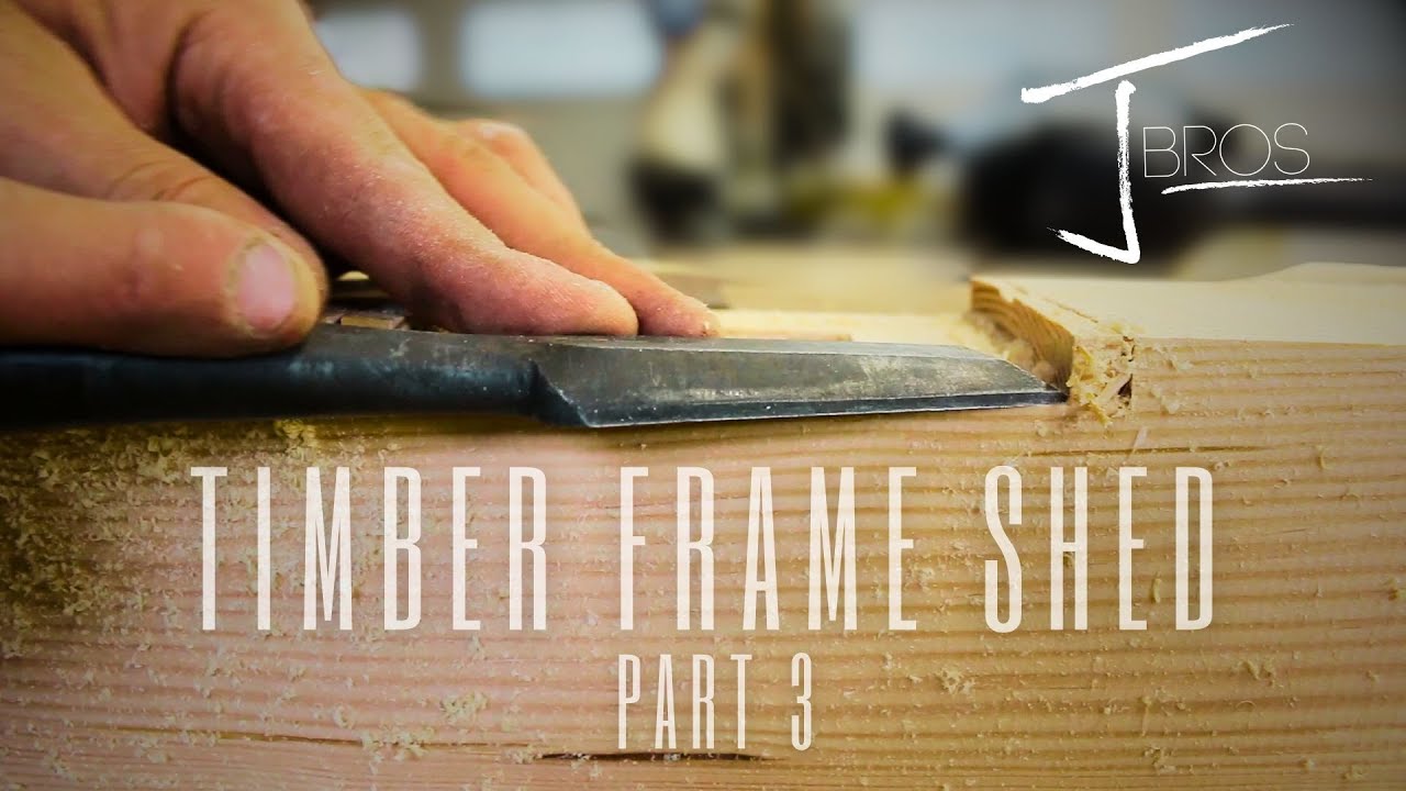 Building a Timber Frame Shed Part 3 - Woodworking and frame joinery ...