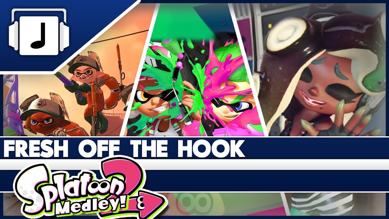 "Fresh Off The Hook" Splatoon 2 Medley - YouTube