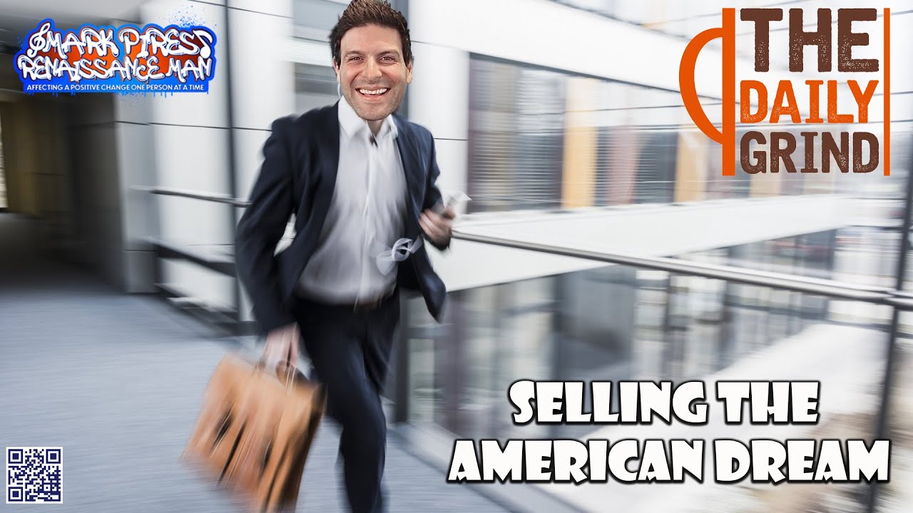The Daily Grind: Selling The American Dream - YouTube