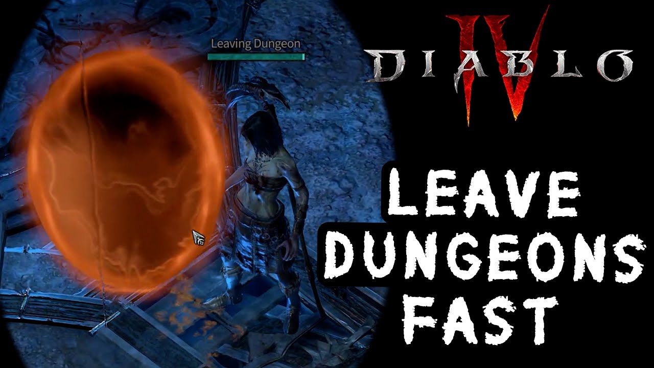 How To Leave Dungeons Fast in Diablo 4 (Teleport to Dungeon Entrance ...