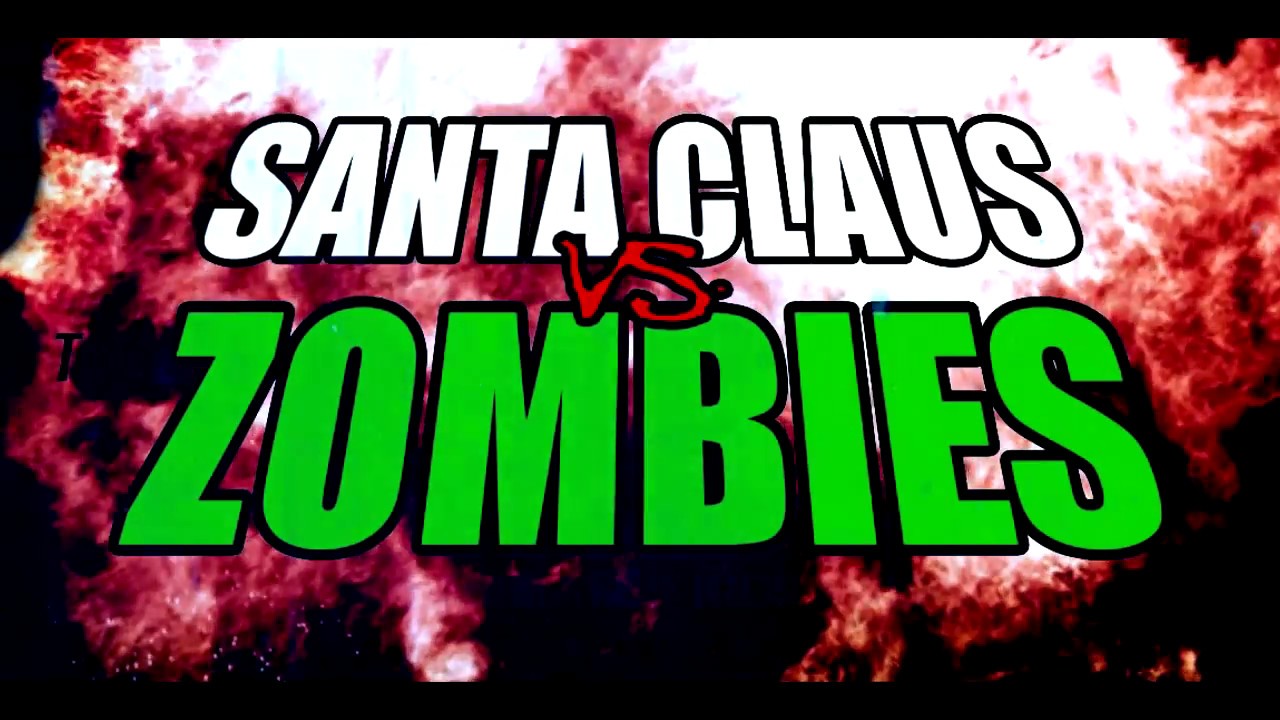 SANTA CLAUS vs THE ZOMBIES Official Teaser Trailer 2015 - YouTube