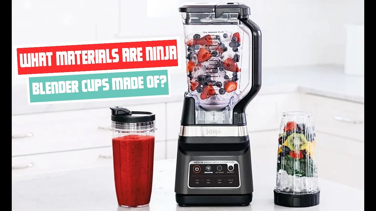 What materials are ninja blender cups made of | ninja blender cups ...