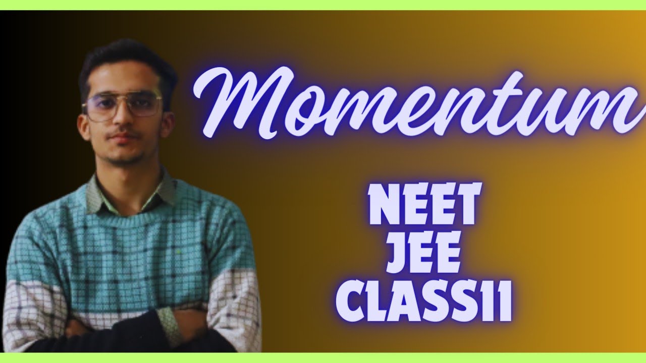 Momentum | Nlm | Neet | Jee | Class11 - YouTube