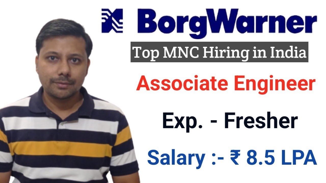 World's Top MNC Borgwarner India Hiring Associate Engineers on High ...