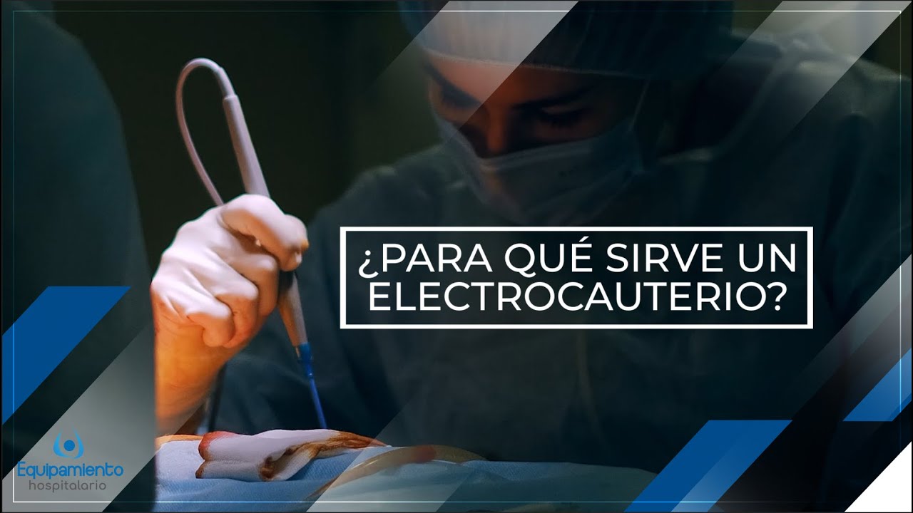 ¿Para qué sirve un Electrocauterio? - YouTube