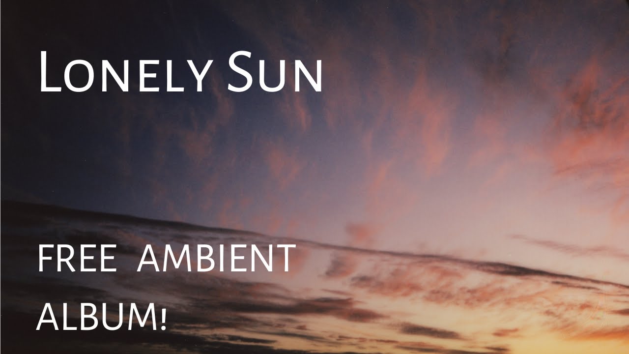 Lonely Sun (drone, slow synth melodies, ocean waves) - YouTube
