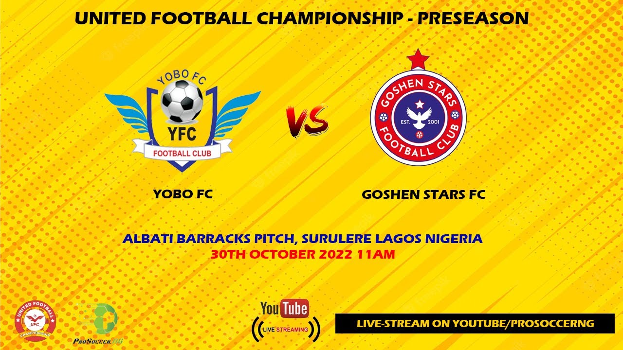 YOBO FC VS GOSHEN FC - UNITED FOOTBALL CHAMPIONSHIP - PRE SEASON - YouTube