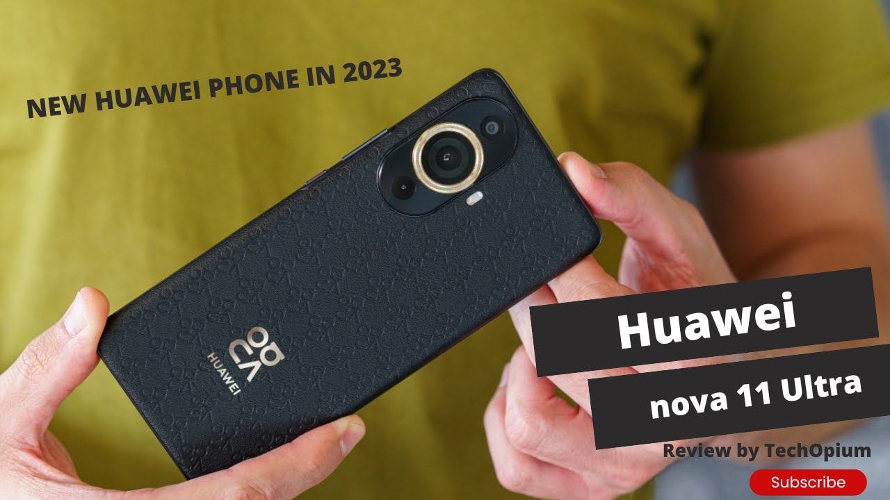 Introducing the Huawei Nova 11 Ultra - the latest addition to Huawei's ...