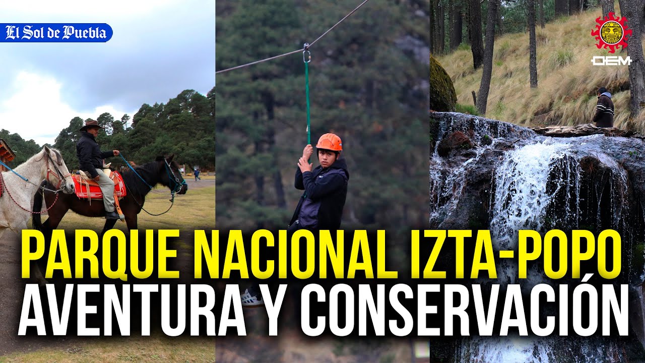 Parque Nacional Izta-Popo: un paraíso turístico lleno de aventura y ...