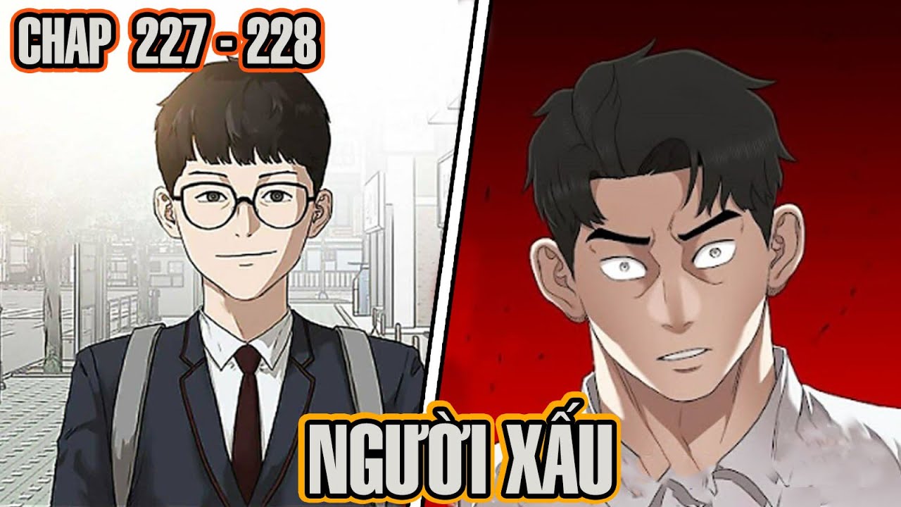 CHAP 227 - 228 | Review Truyện Tranh "Người Xấu" - YouTube