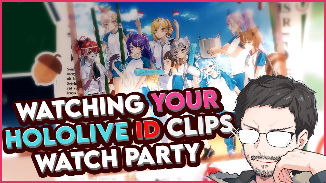 HOLOLIVE ID CLIPS WATCH PARTY「ホロライブ」 - YouTube
