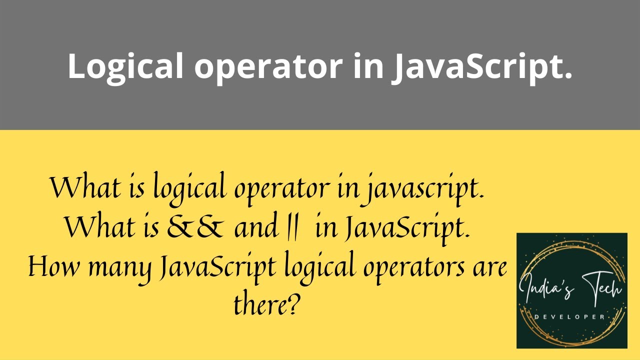 Logical Operators In JavaScript Tutorial indiastech javascript logical-operators-in-javascript-tutorial-indiastech-javascript