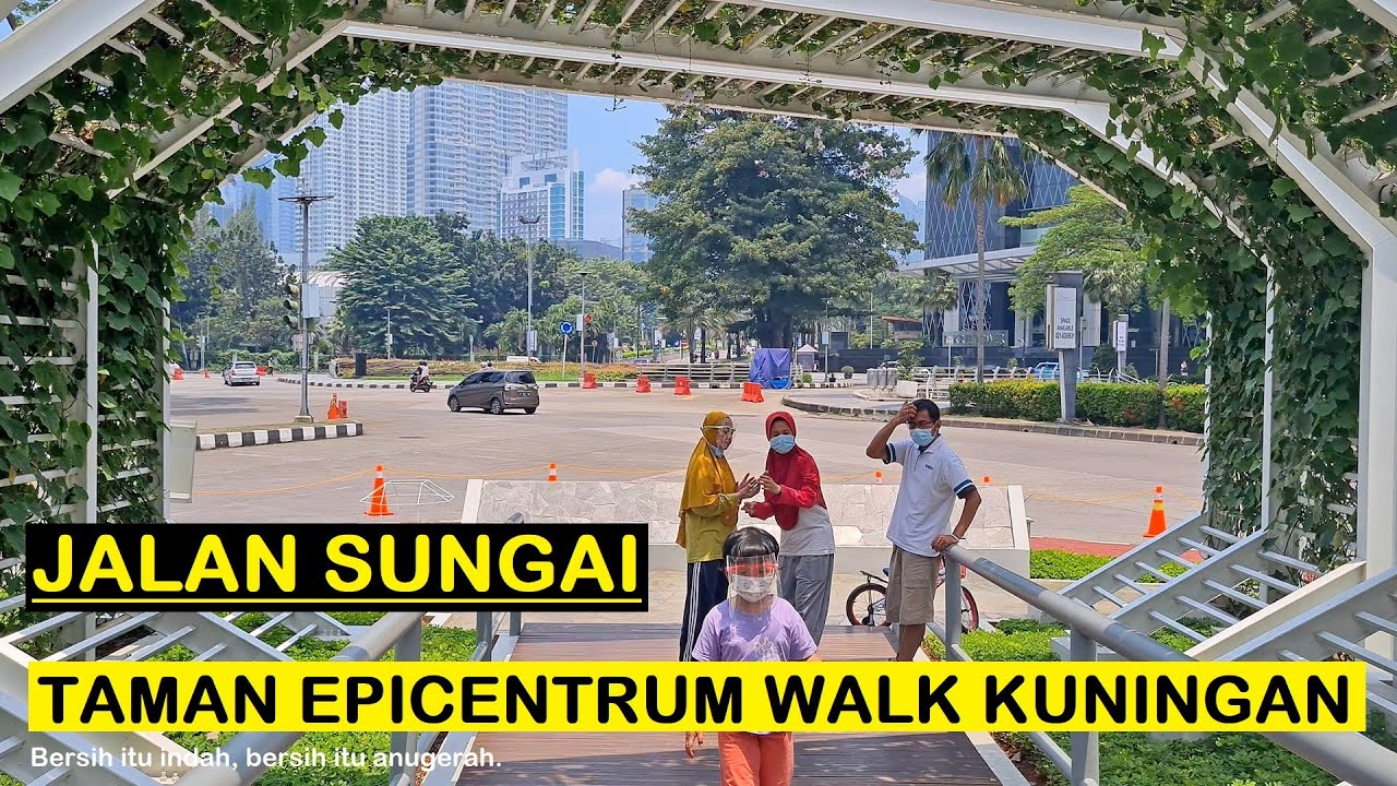 🏞 👣 River Walk ~ Epicentrum (Epi) Walk Taman Rasuna Kuningan, Jakarta ...