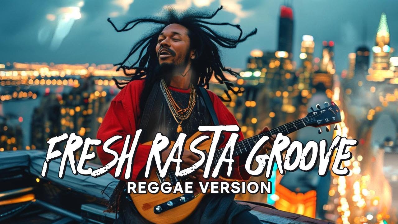 Fresh Rasta Groove - Reggae Version | Pewz Reggae Serenity - YouTube