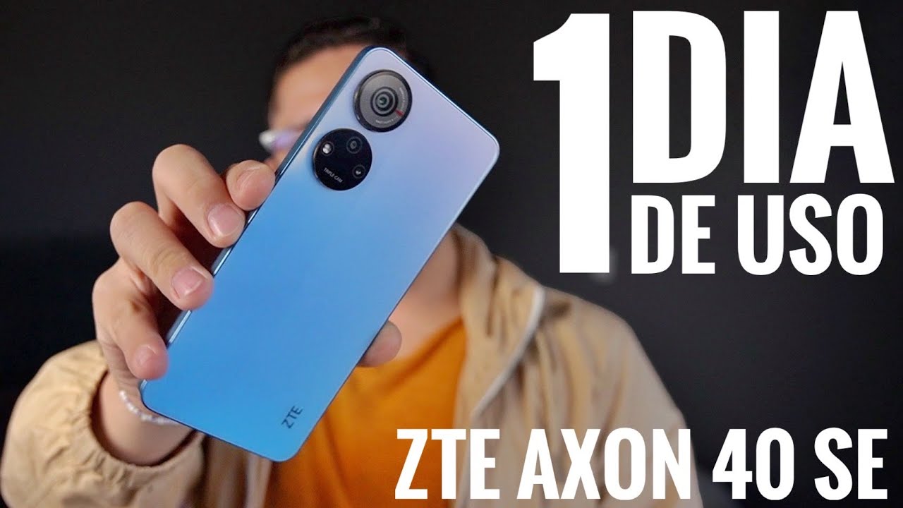 1 Día de Uso: ZTE Axon 40 SE - YouTube