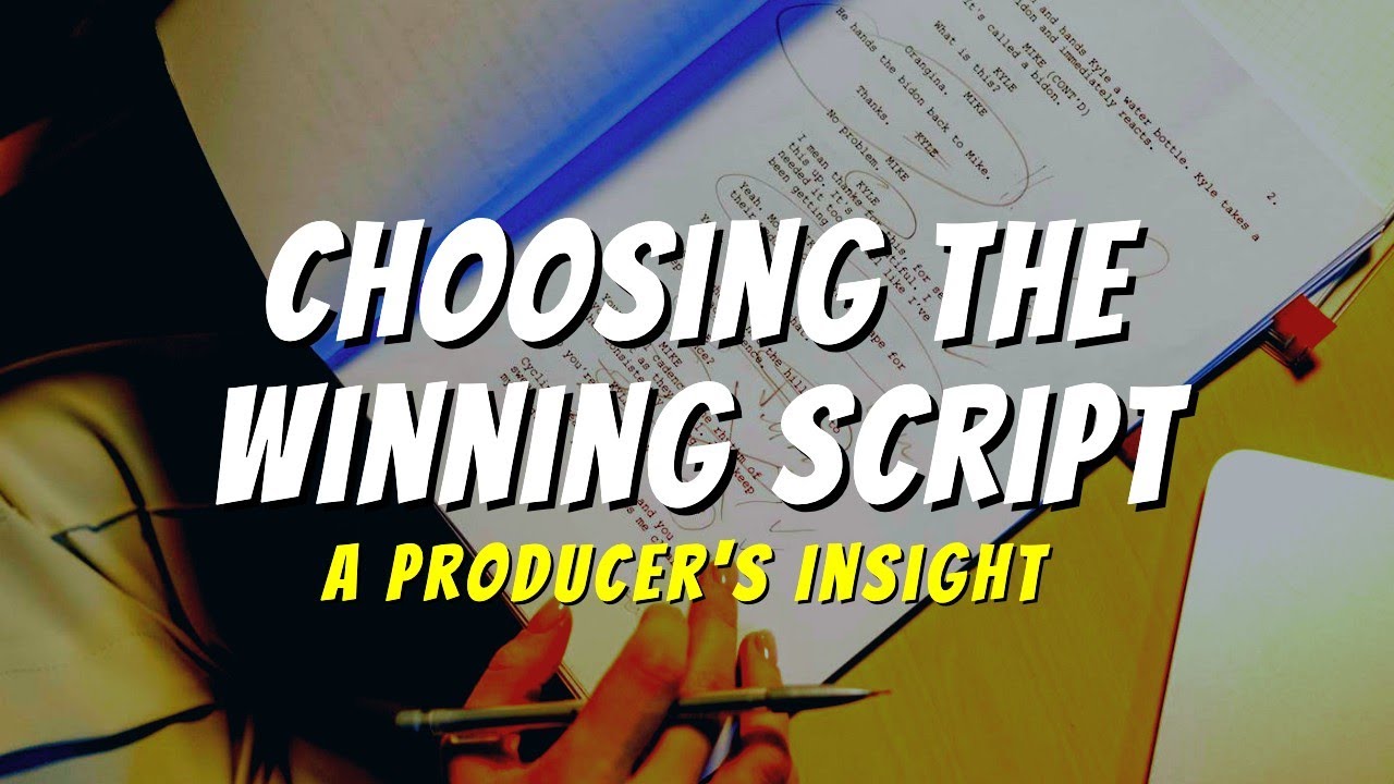 Choosing the Winning Script: A Producer's Insight - YouTube