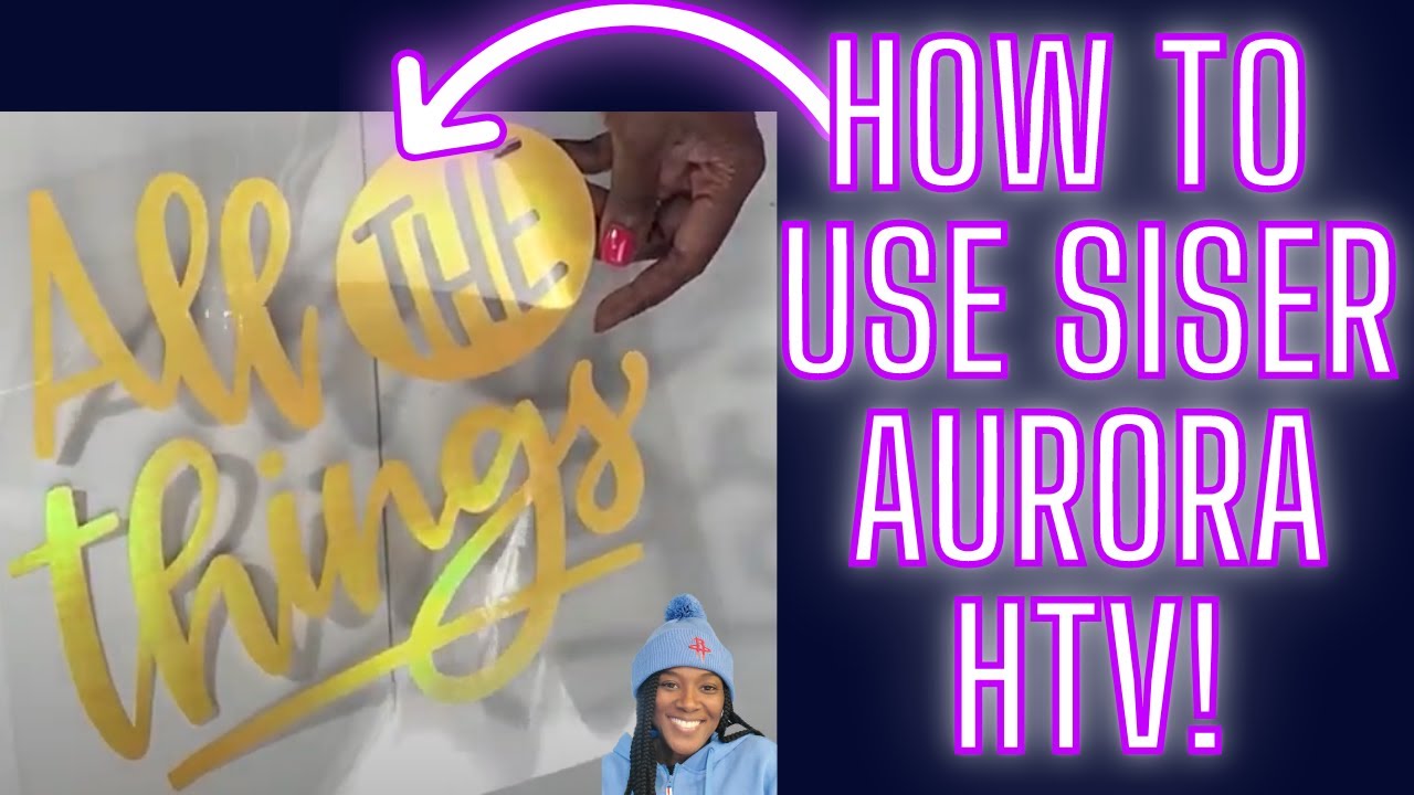 How to Cut and Press the New Siser Aurora HTV - YouTube