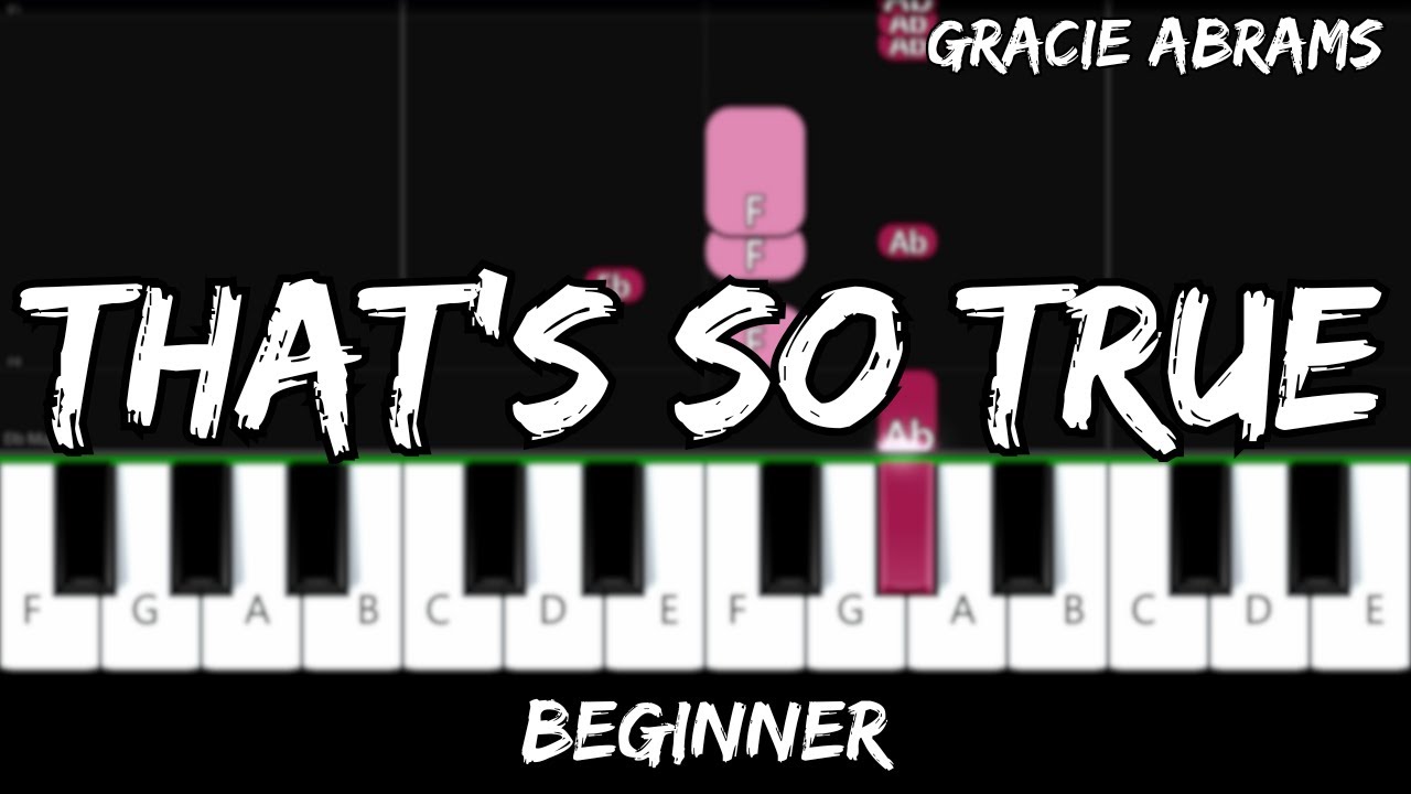 Gracie Abrams - That's So True - Easy Beginner Piano Tutorial - For 1 ...