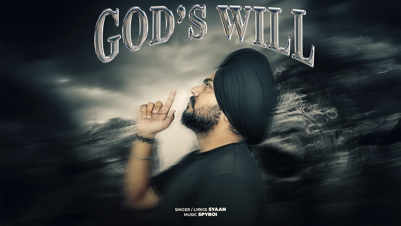 GOD's Will (Official Song) Syaan | Spy boi | New Punjabi Song 2025 ...
