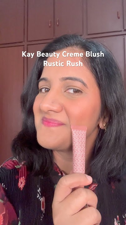 Kay Beauty Creme Blush 😊Rustic Rush #shorts #kaybeauty - YouTube