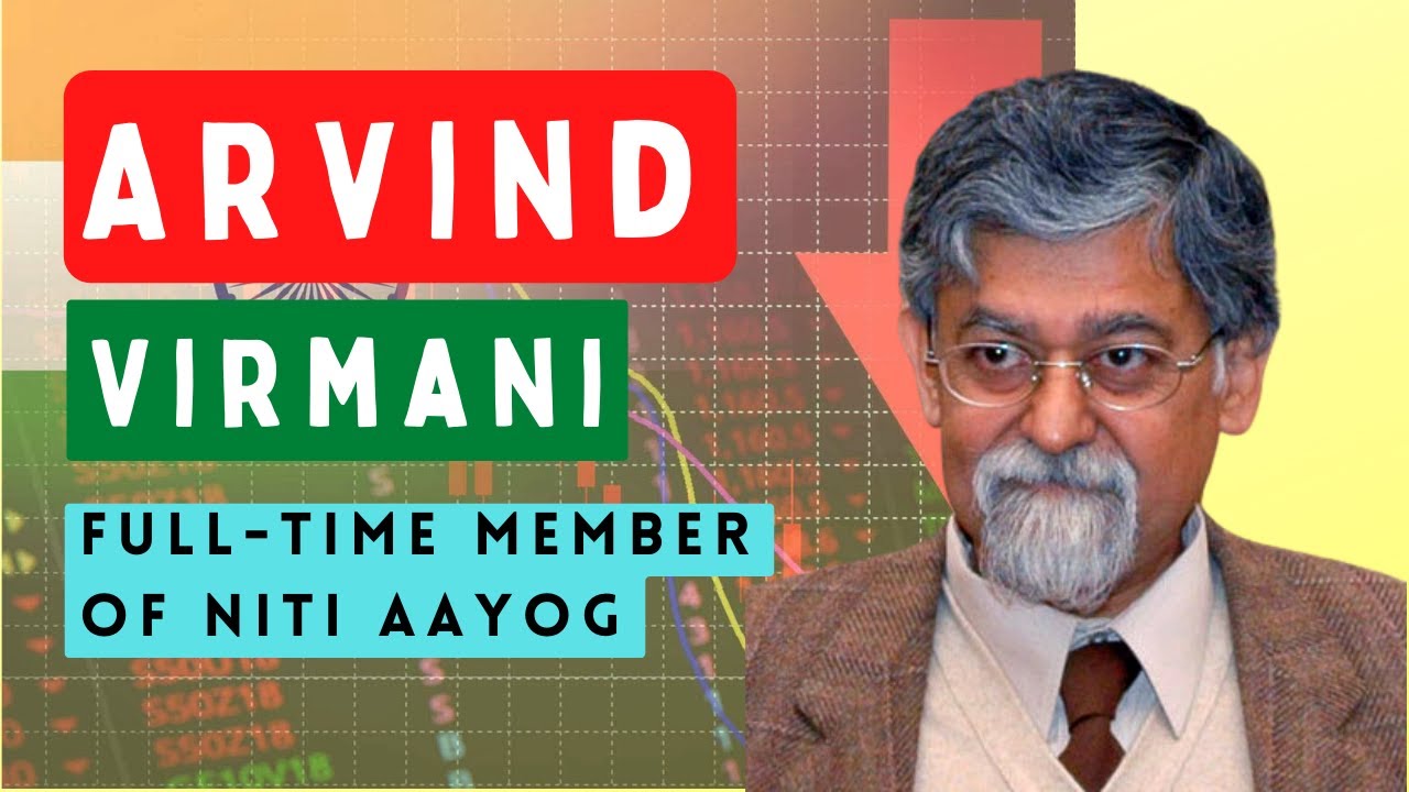 Who is Arvind Virmani, appointed full-time member of NITI Aayog ...