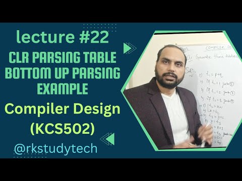 lec 22 | Compiler | CLR Parsing table- part-1 | Example of bottom up ...