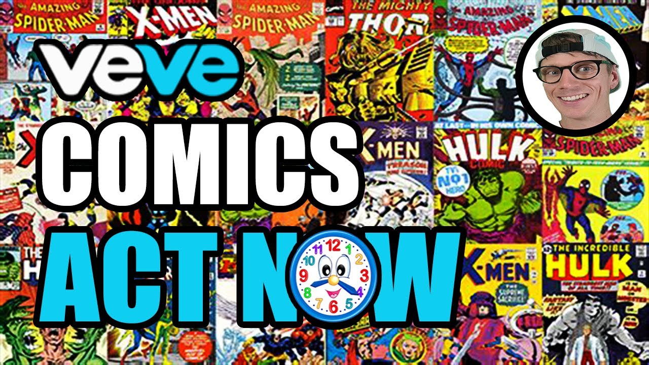 ACT NOW! Time Sensitive Comic Book Strategy, VeVe - YouTube