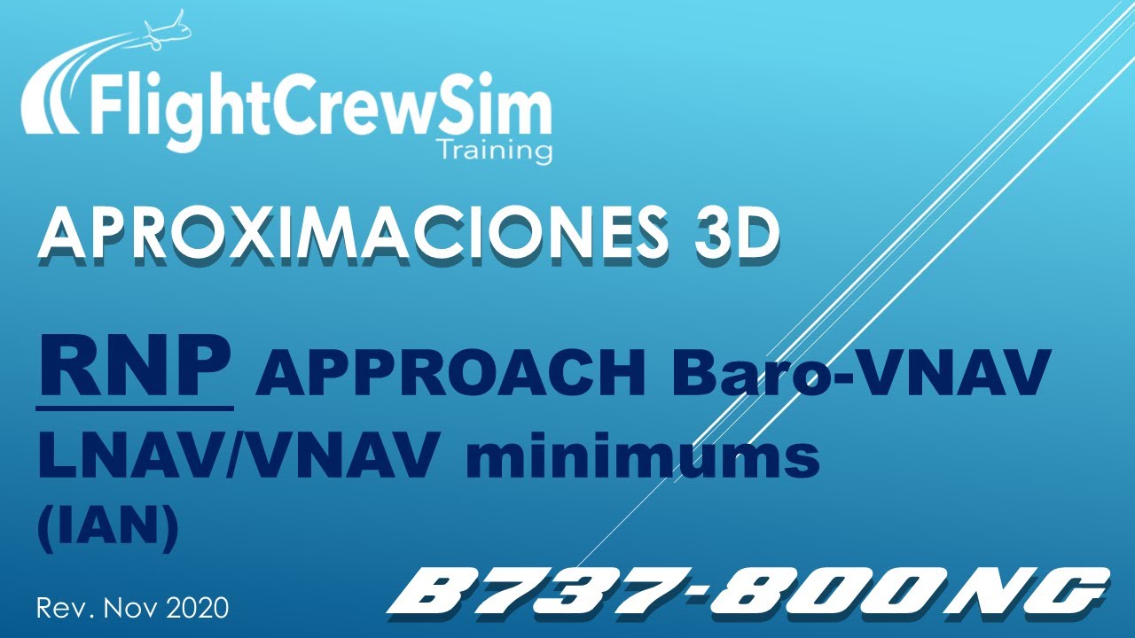Aproximación RNP APV Baro-VNAV (a mínimos LNAV/VNAV) B737-800 - YouTube
