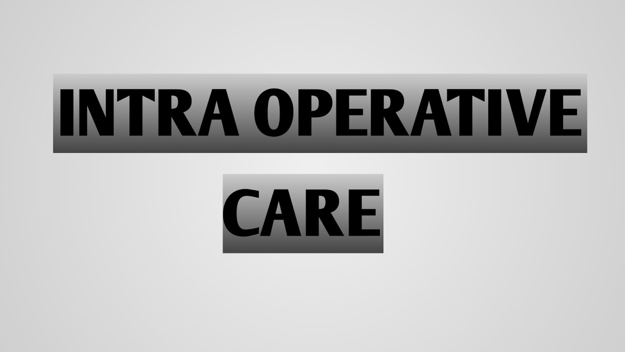 INTRA OPERATIVE CARE || ADULT HEALTH NURSING || B.Sc 3rd Semester ...