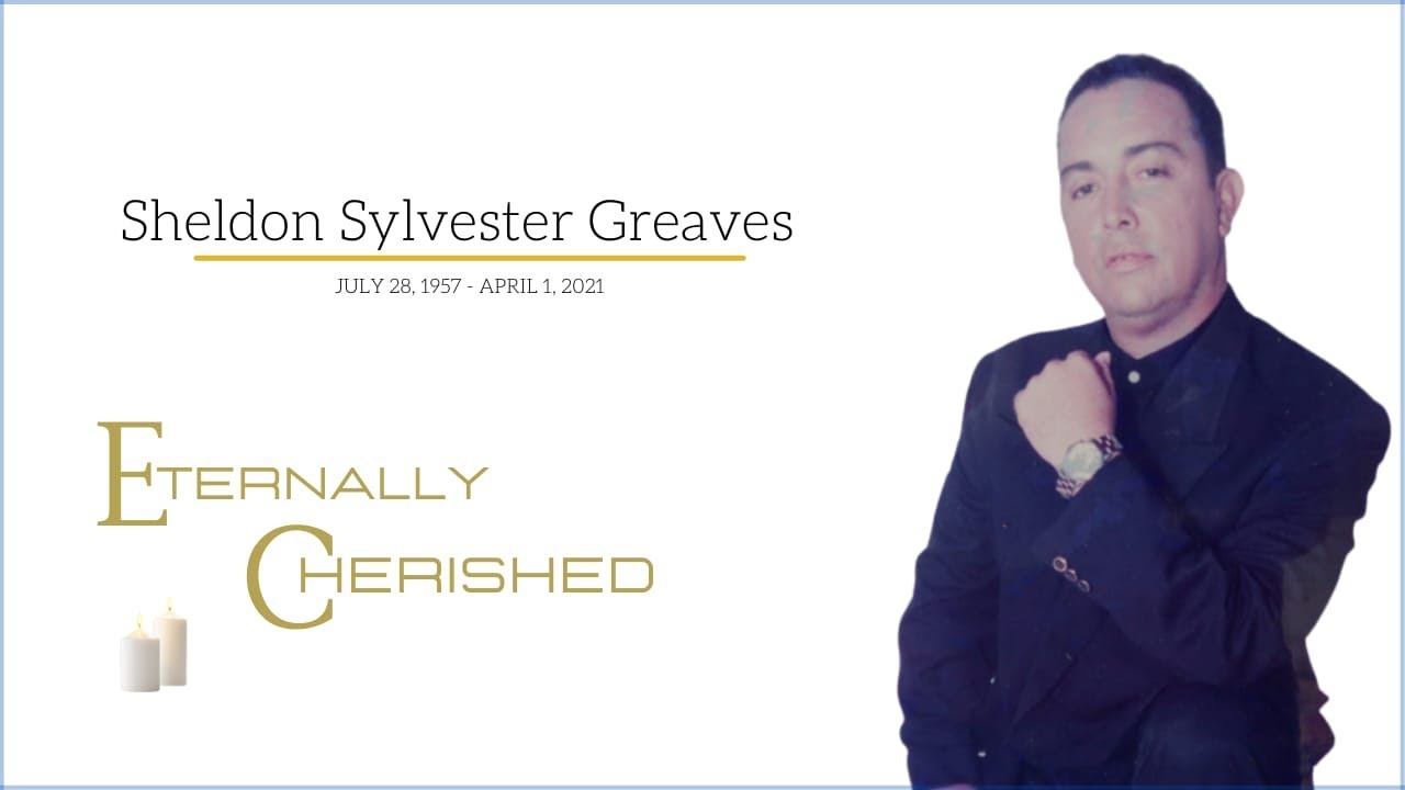Celebrating the Life of Sheldon Sylvester Greaves - YouTube