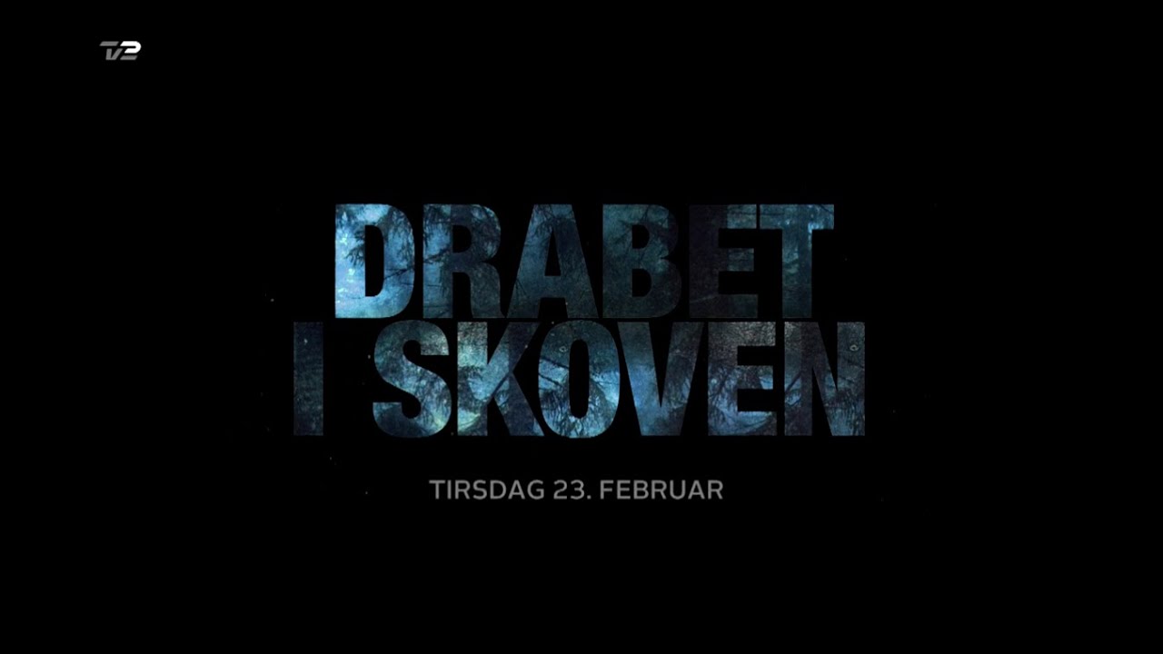 Drabet i skoven (TV 2, 2021) - YouTube