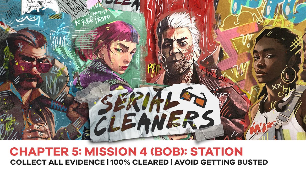 Serial Cleaners - Chapter 5: Mission 4 (Bob): Station - YouTube