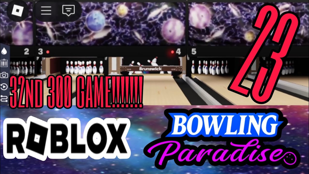 Roblox Bowling Paradise Gameplay part 23 (32ND 300 GAME!!!!!!) - YouTube
