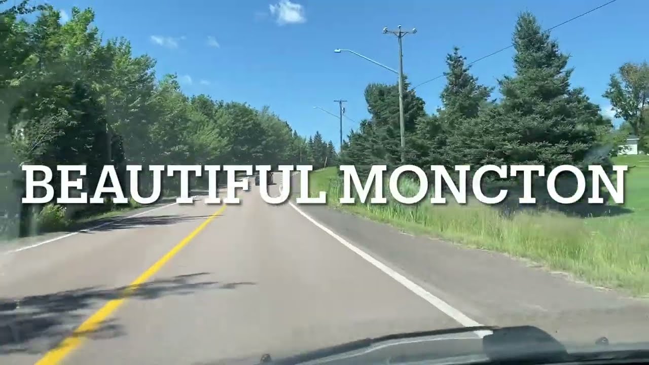 Scenic Drive Tour Of Moncton NB Canada On July 20, 2022 - YouTube
