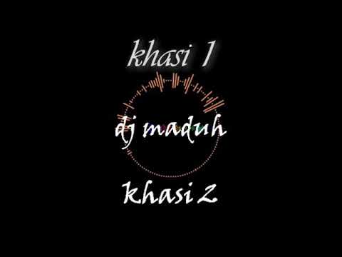 khasi1 vs khasi 2 (official.music) dj maduh